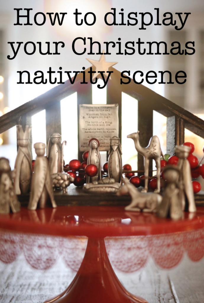 How to display your Christmas nativity scene - Lisa Leonard Designs Blog